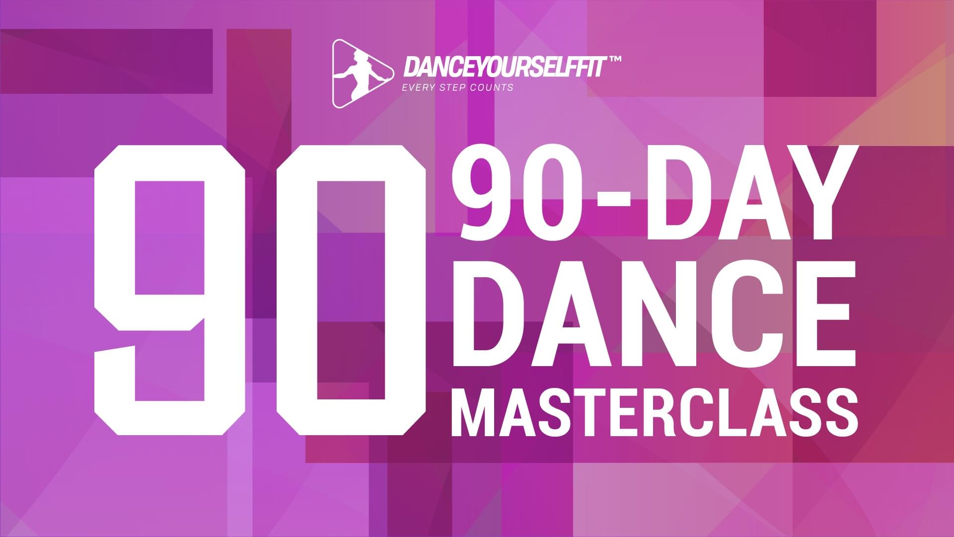 90-DAY DANCE MASTERCLASS